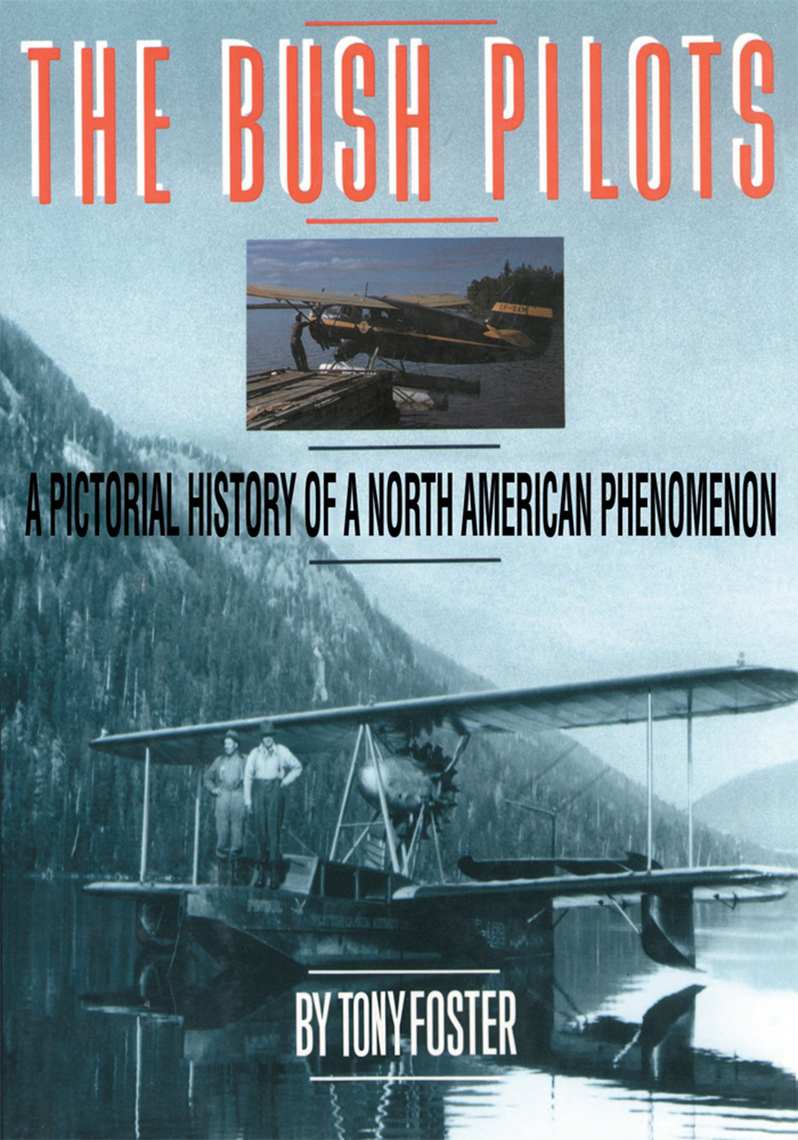 The Bush Pilots by Tony Foster (Ebook) - Read free for 30 days