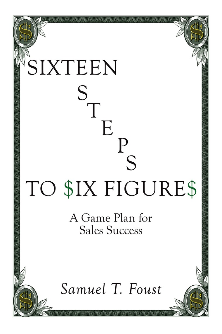 Sixteen Steps to Six Figures by Samuel T. Foust - Ebook | Everand