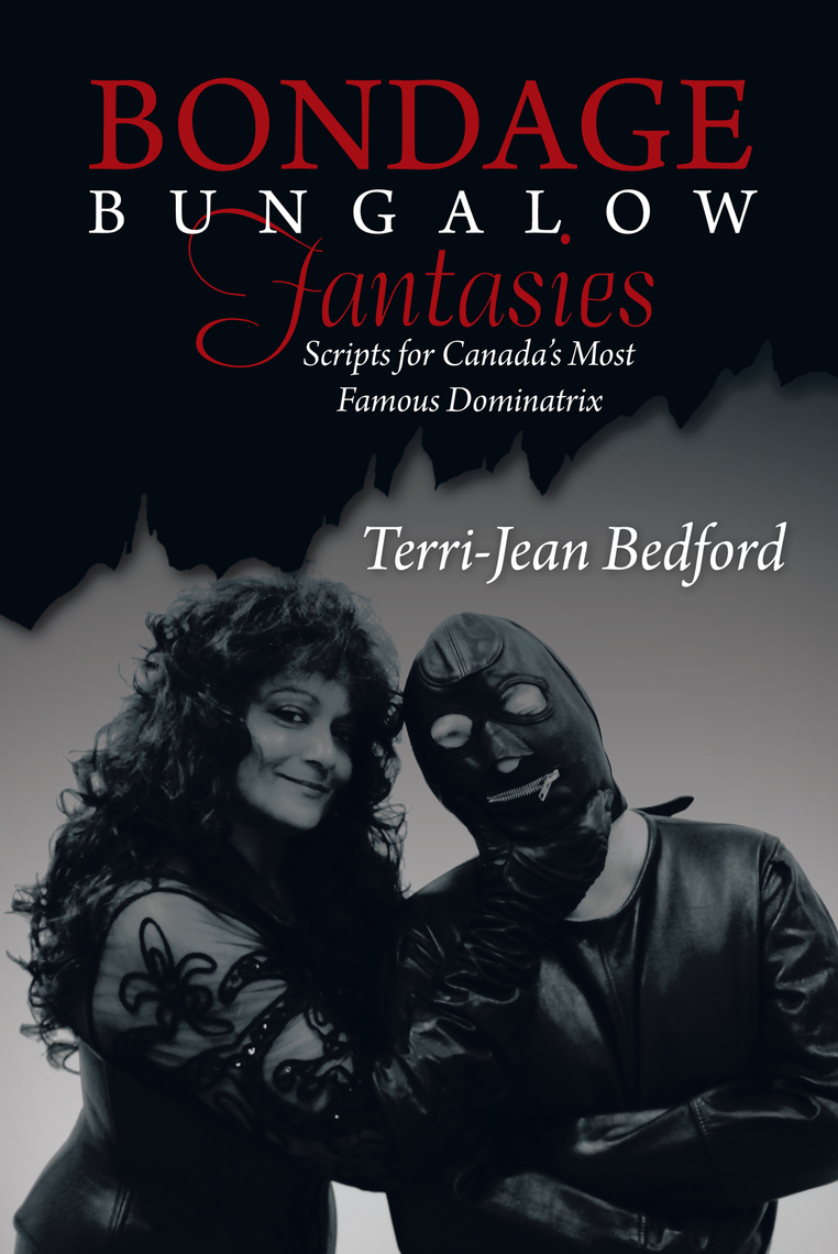 Bondage Bungalow Fantasies by Terri-Jean Bedford (Ebook) - Read free for 30 days