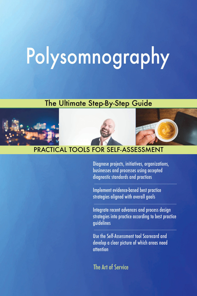 Polysomnography The Ultimate Step-By-Step Guide by Gerardus Blokdyk ...