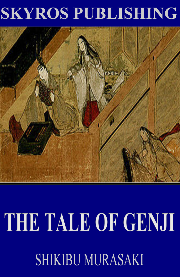 The Tale of Genji by Murasaki Shikibu - Ebook | Everand