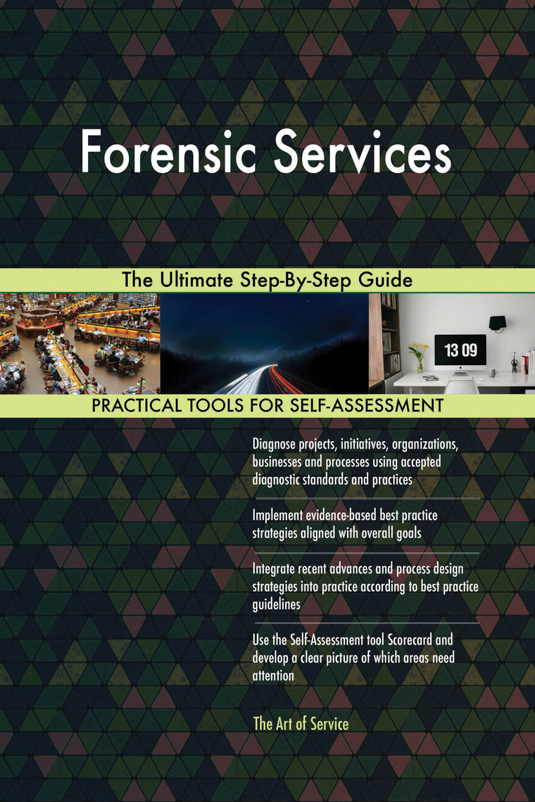 Forensic Services The Ultimate Step-By-Step Guide by Gerardus Blokdyk ...