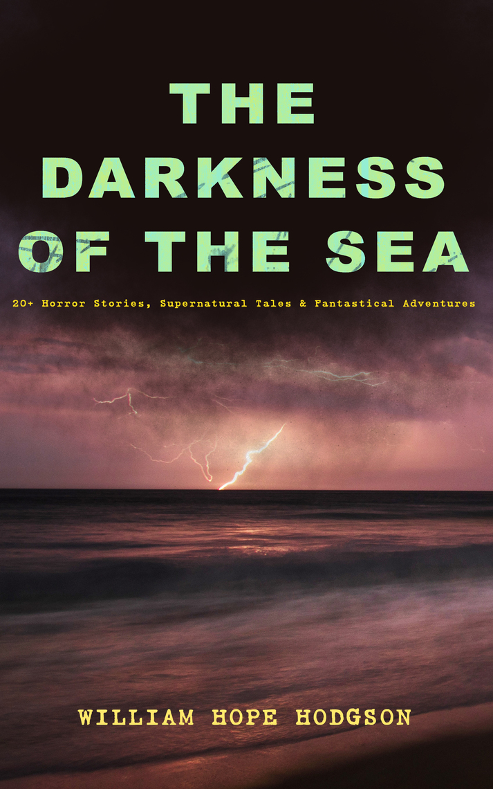 THE DARKNESS OF THE SEA: 20+ Horror Stories, Supernatural Tales ...