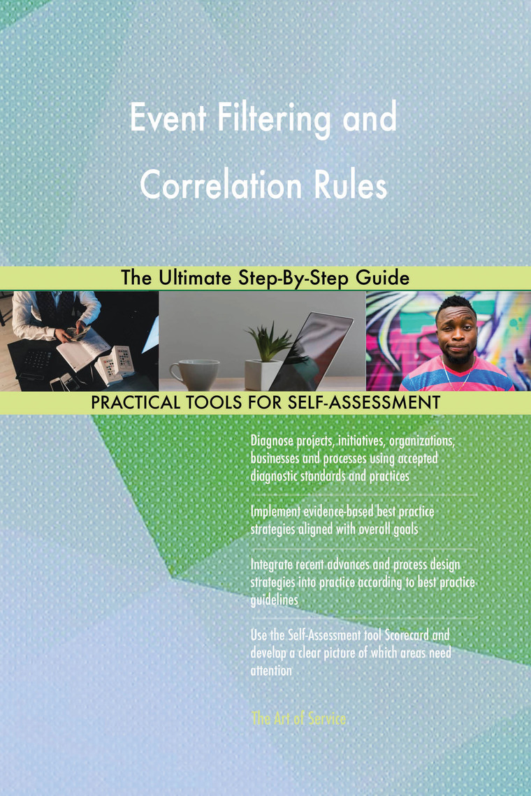 Event Filtering and Correlation Rules The Ultimate Step-By-Step Guide ...