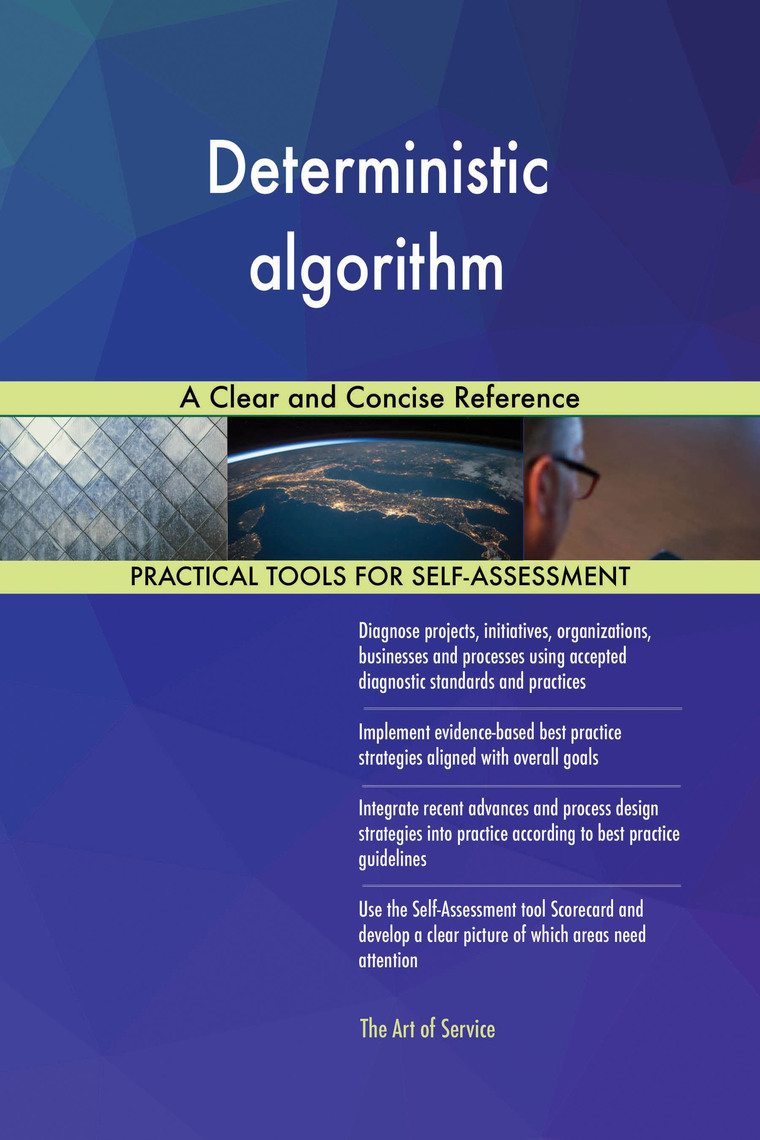 Deterministic algorithm A Clear and Concise Reference by Gerardus Blokdyk - Ebook | Everand