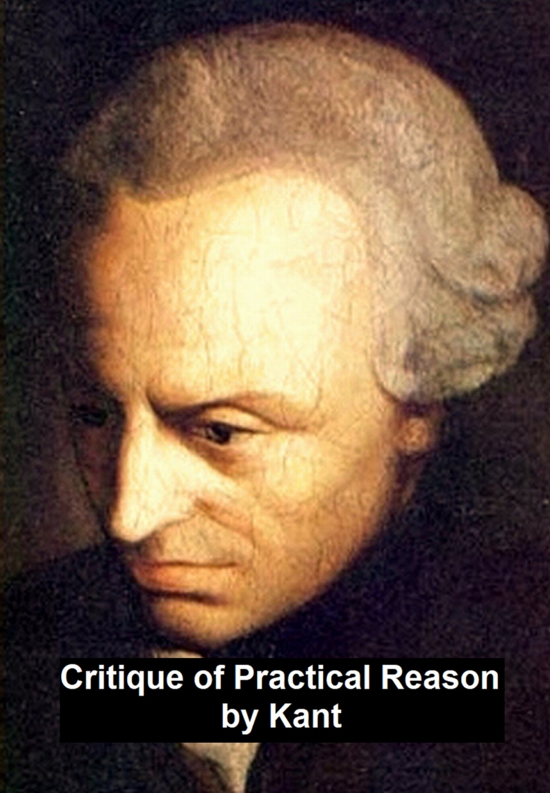 Critique of Practical Reason by Immanuel Kant (Ebook) - Read free for ...