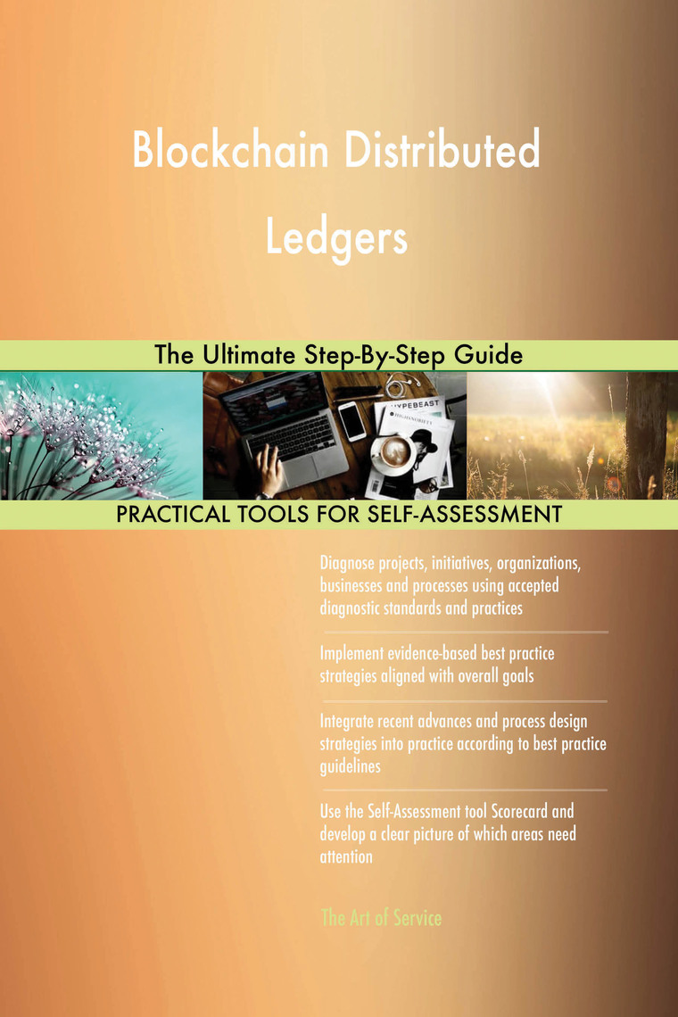 Blockchain Distributed Ledgers The Ultimate Step-By-Step Guide by Gerardus Blokdyk - Ebook | Everand