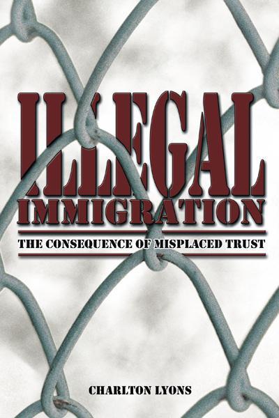 Illegal Immigration by Charlton Lyons (Ebook) - Read free for 30 days