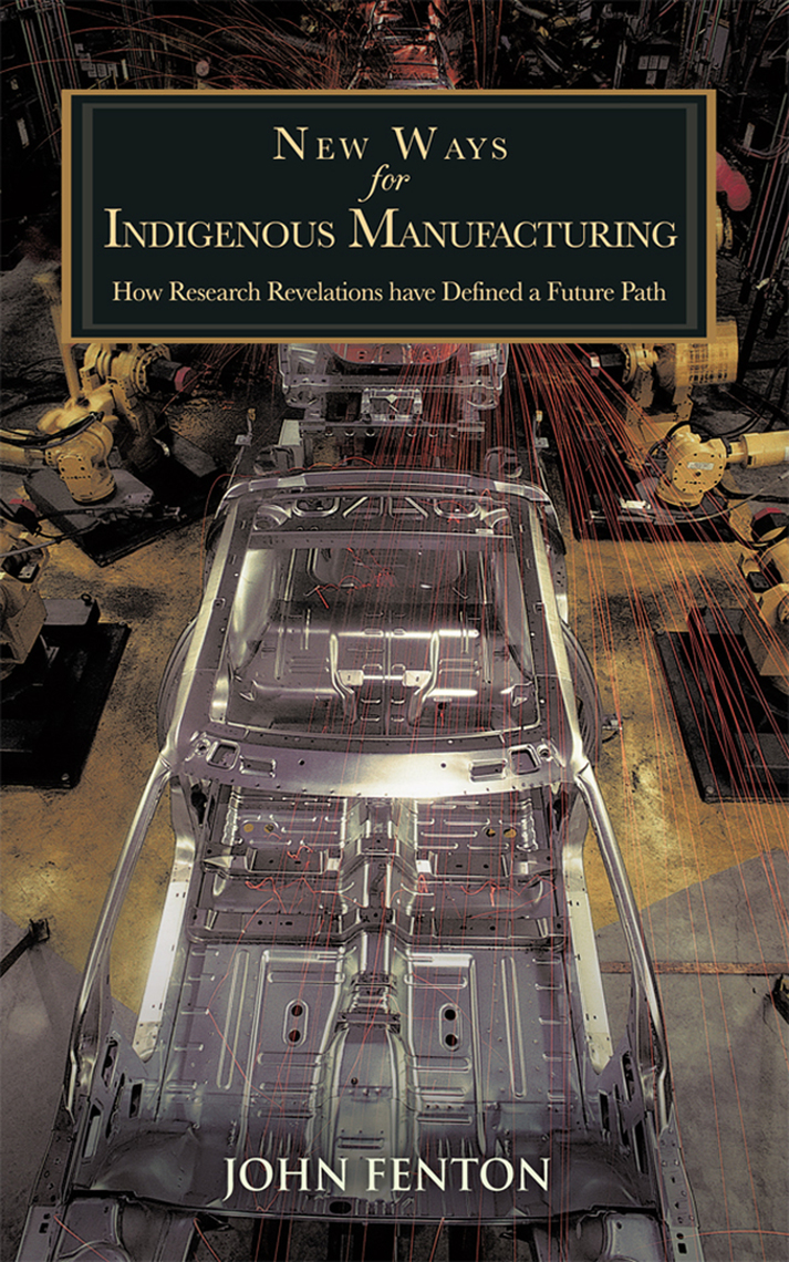 New Ways for Indigenous Manufacturing by John Fenton (Ebook) - Read ...