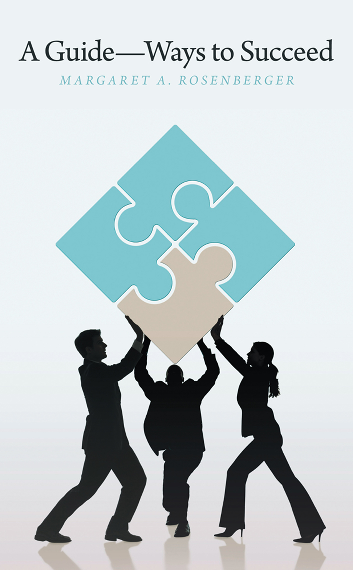 A Guide—Ways to Succeed by Margaret A. Rosenberger (Ebook) - Read free ...