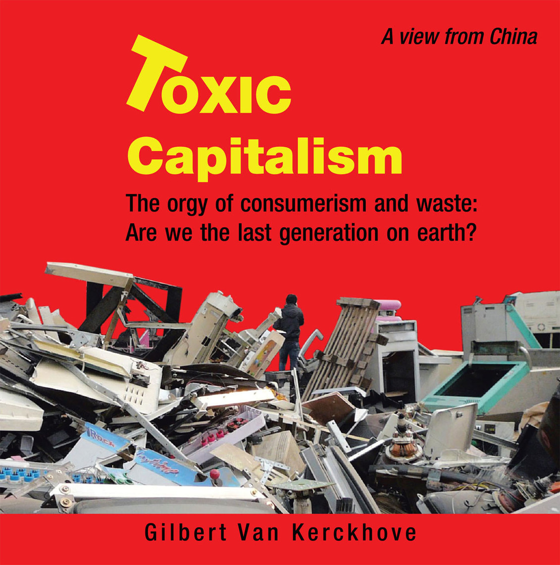 Toxic Capitalism by Gilbert Van Kerckhove (Ebook) - Read free for 30 days