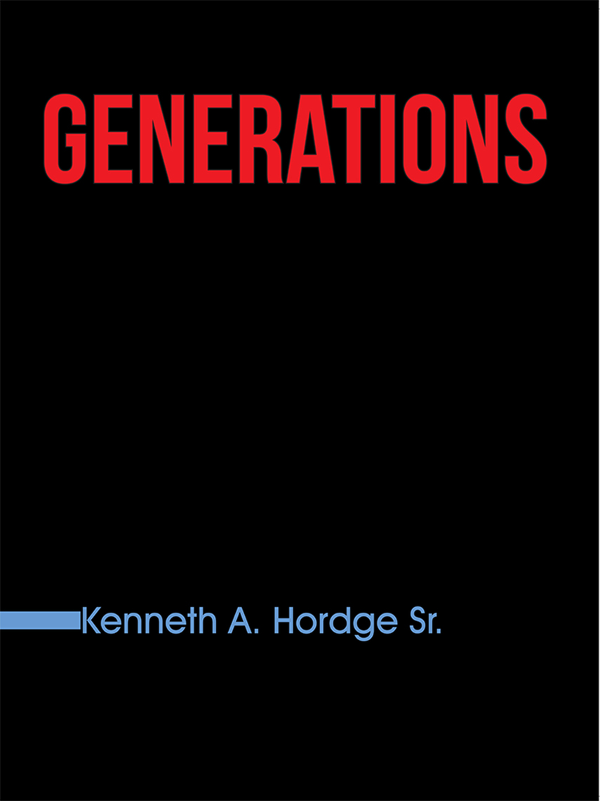 Generations by Kenneth A. Hordge Sr. (Ebook) - Read free for 30 days