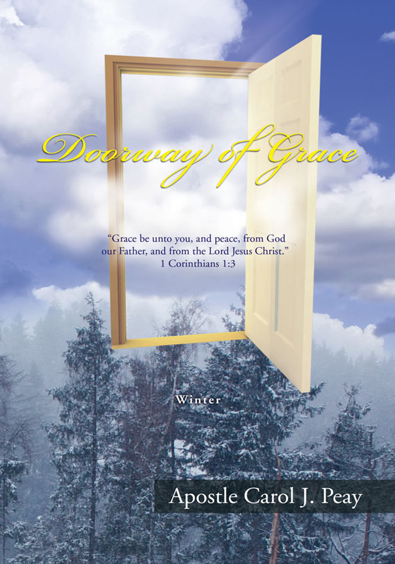 Doorway of Grace by Apostle Carol J. Peay (Ebook) - Read free for 30 days