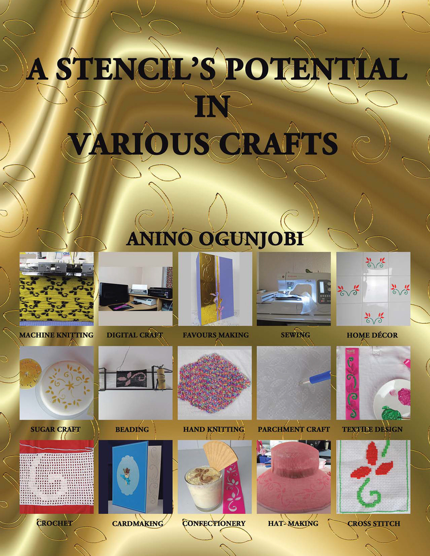 A Stencil’S Potential in Various Crafts by Anino Ogunjobi (Ebook ...