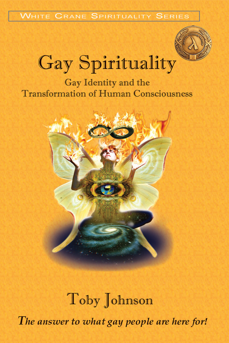 Gay Spirituality: Gay Identity and the Transformation of Human ...
