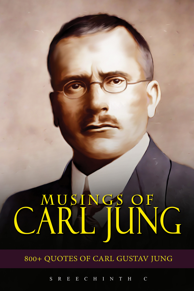 Musings Of Carl Jung By Sreechinth C Ebook Read Free For 30 Days