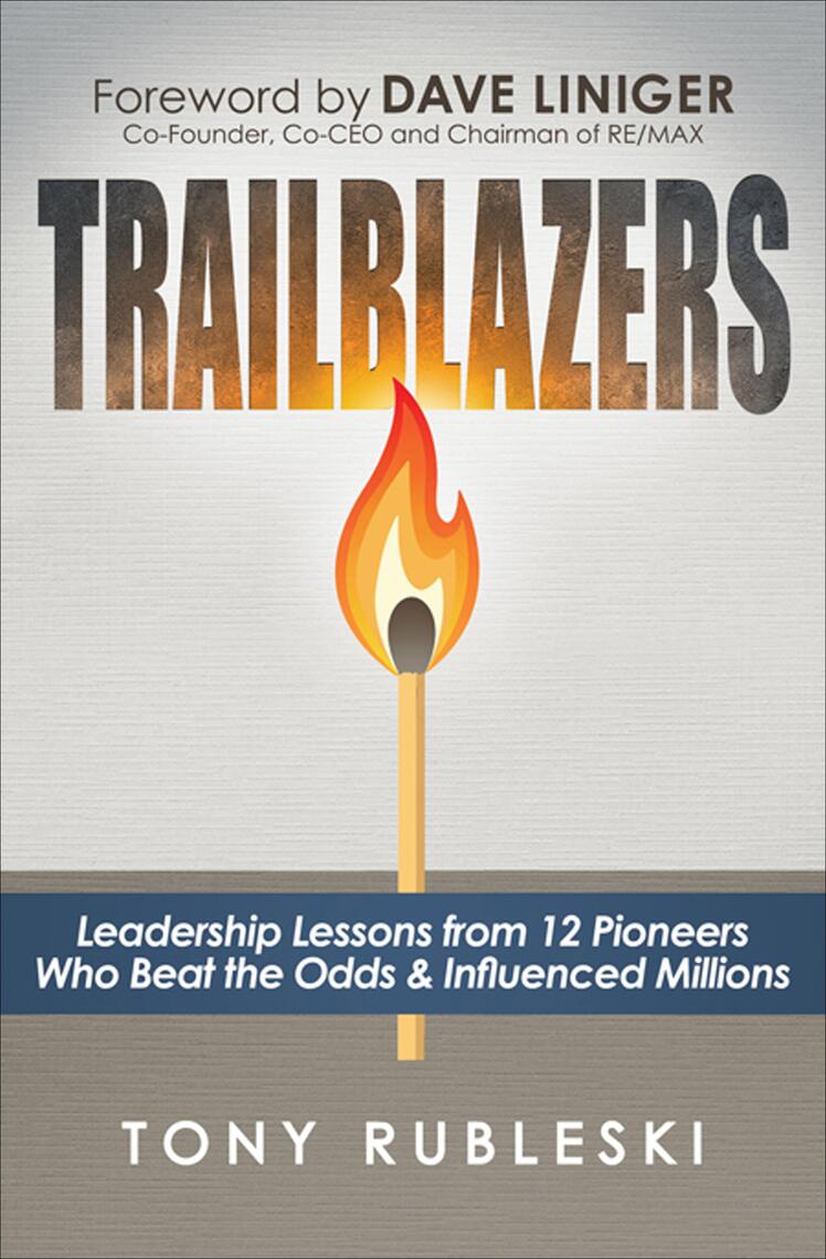 Trailblazers by Tony Rubleski, Dave Liniger (Ebook) - Read free for 30 days