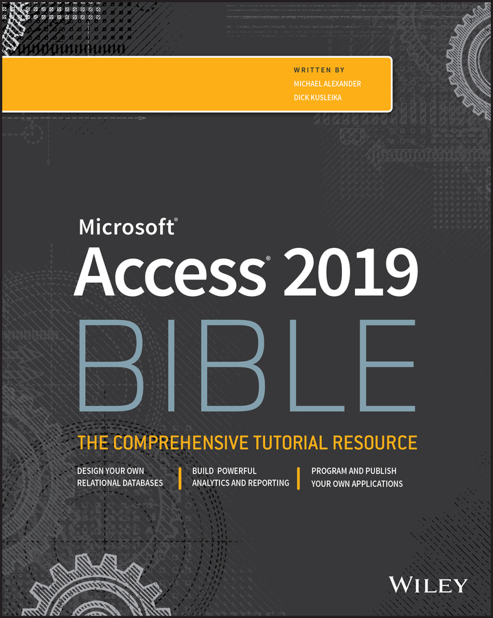 Access 2019 Bible by Michael Alexander, Richard Kusleika (Ebook) - Read free for 30 days