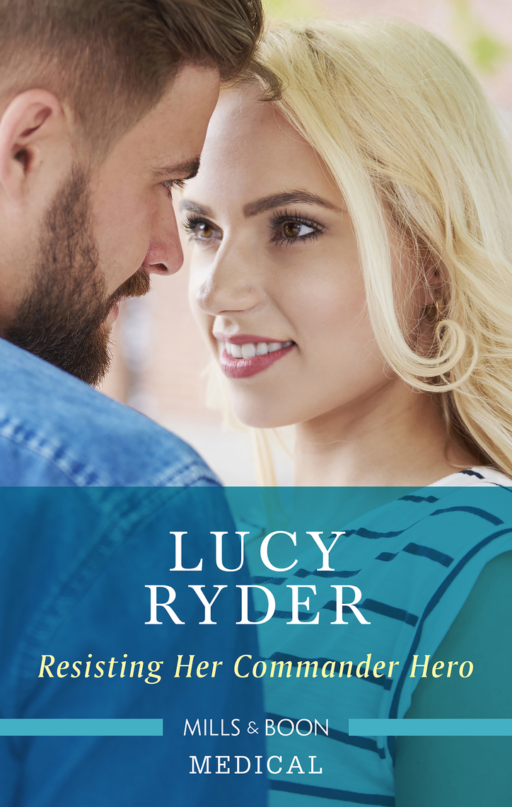 Resisting Her Commander Hero by Lucy Ryder - Ebook | Everand