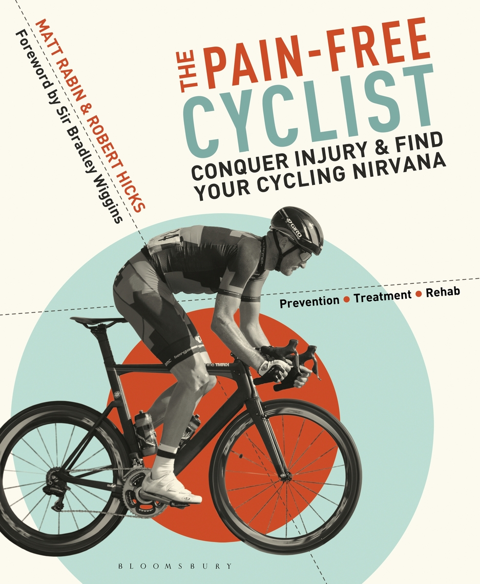 The Pain-Free Cyclist by Matt Rabin, Robert Hicks, Bradley Wiggins ...