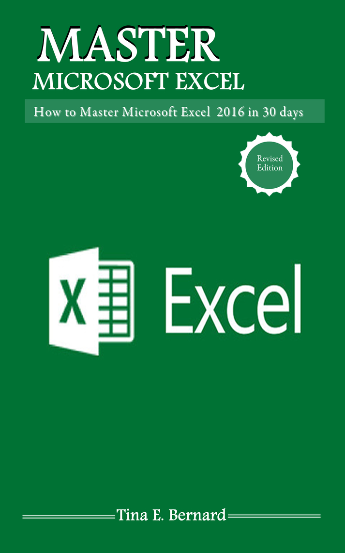 Mastering Microsoft Excel 2016 By Tina E Bernard Book Read Online