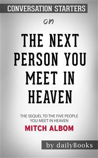 The Next Person You Meet in Heaven: The Sequel to The Five People You ...