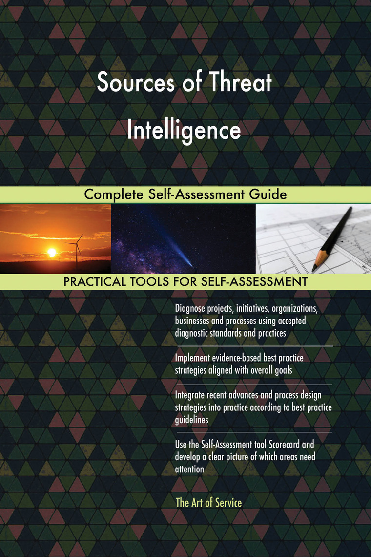 Sources of Threat Intelligence Complete Self-Assessment Guide by ...