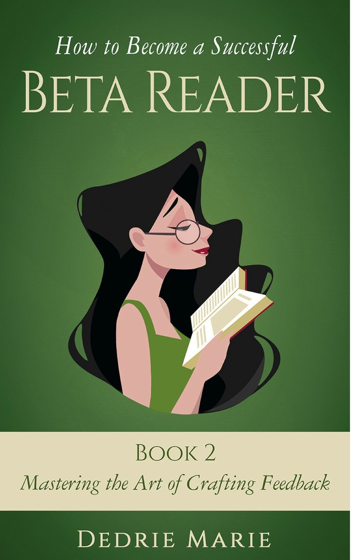 How to Become a Successful Beta Reader Book 2: Mastering the Art of ...