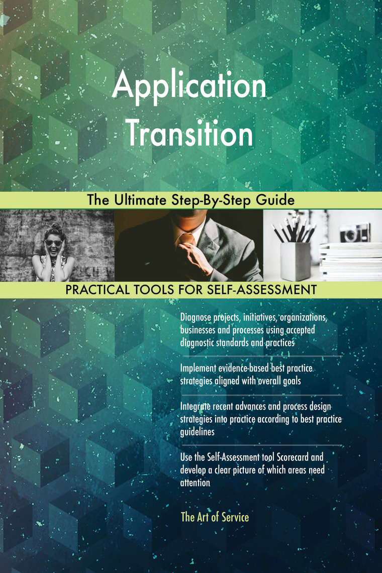 Application Transition The Ultimate Step-By-Step Guide by Gerardus ...
