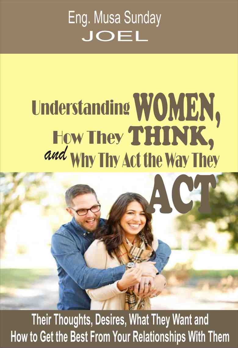 Understanding Women, How They Think and Why They Act The Way They Act ...