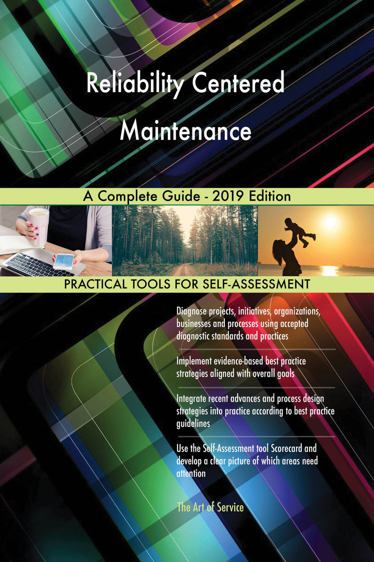 Reliability Centered Maintenance A Complete Guide - 2019 Edition by ...
