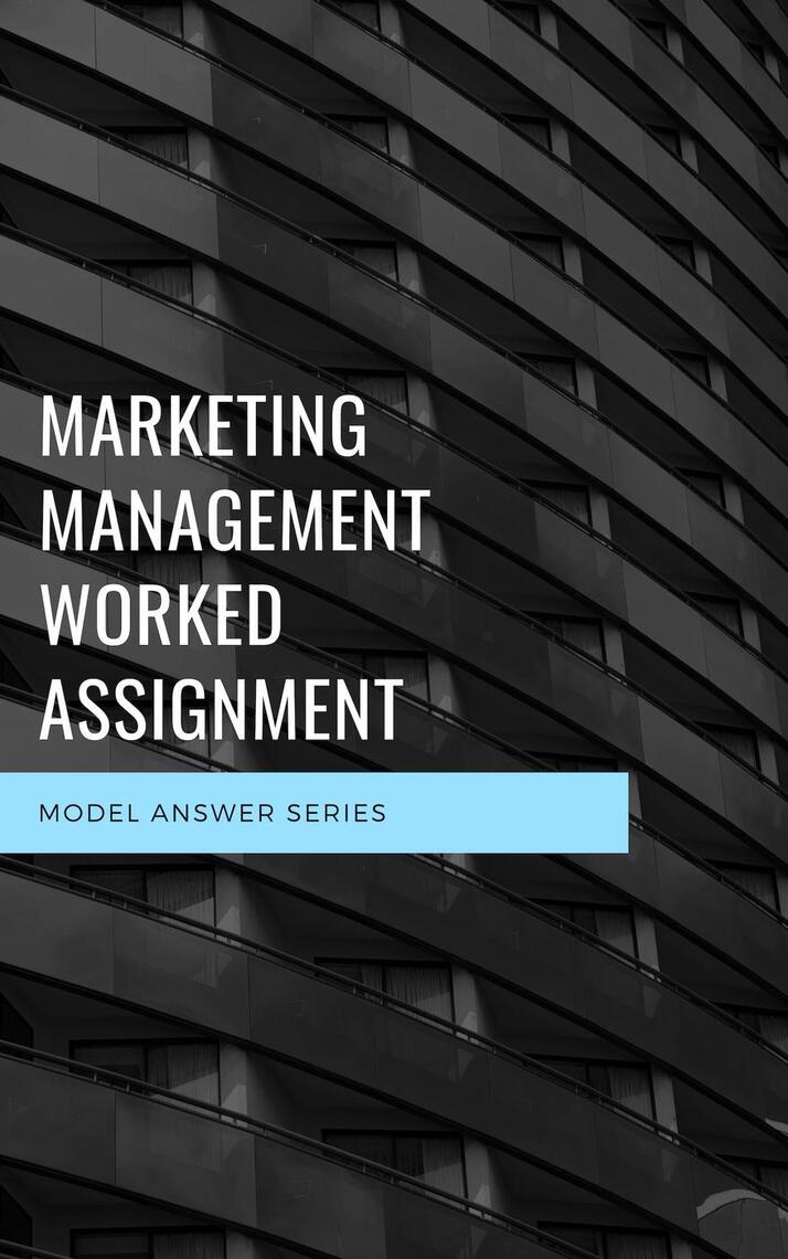 Marketing Management Worked Assignment by AIB Publishing - Ebook | Everand