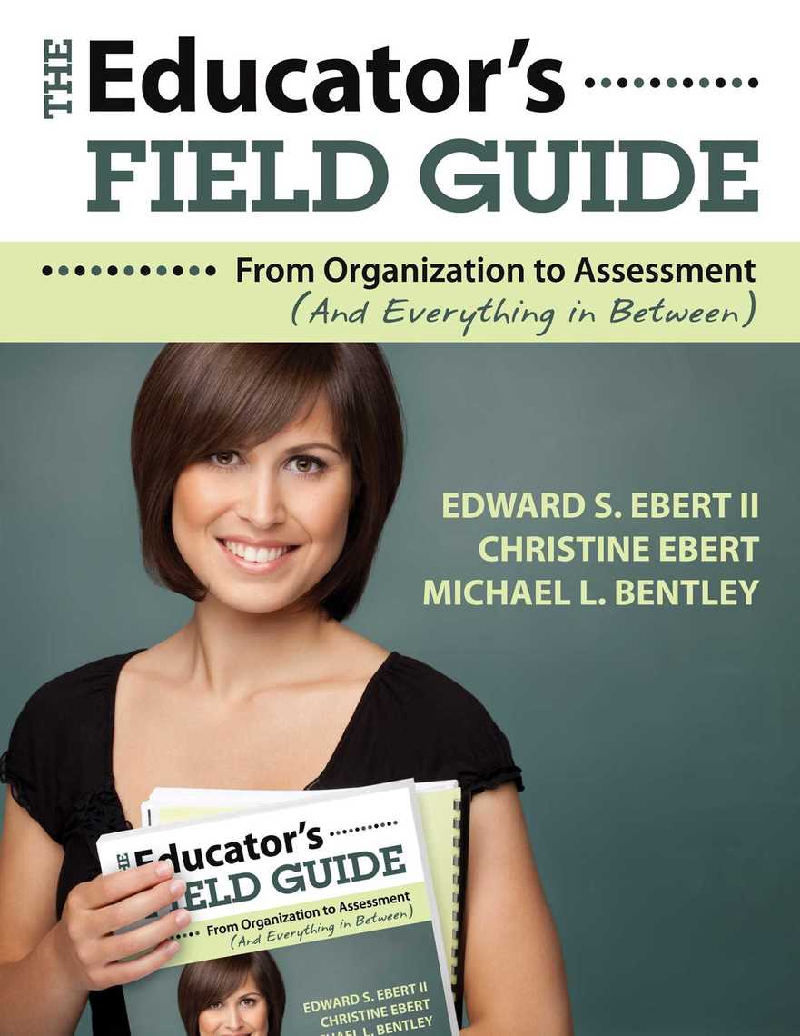 The Educator's Field Guide by Edward S. Ebert, Christine Ebert, Michael ...