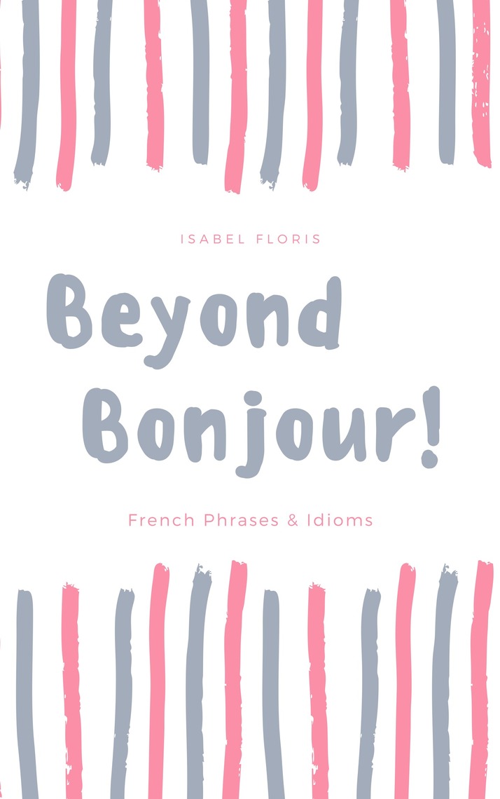 Beyond Bonjour! by Isabel Floris (Ebook) - Read free for 30 days