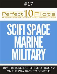 Perfect 10 SciFi Space / Marine / Military Plots #17-10 "RETURNING TO ...