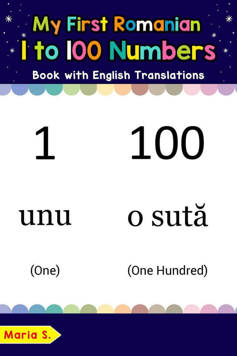 My First Romanian 1 to 100 Numbers Book with English Translations by ...