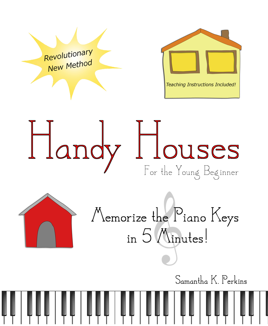Handy Houses: Memorize the Piano Keys in 5 Minutes! by Samantha Perkins ...