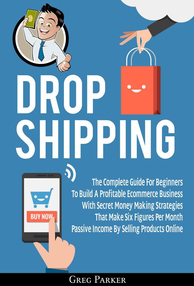 Dropshipping The Complete Guide For Beginners To Build A Profitable