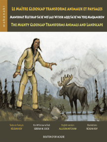 Le maître Glooscap transforme animaux et paysages / Mawiknat Klu’skap ...