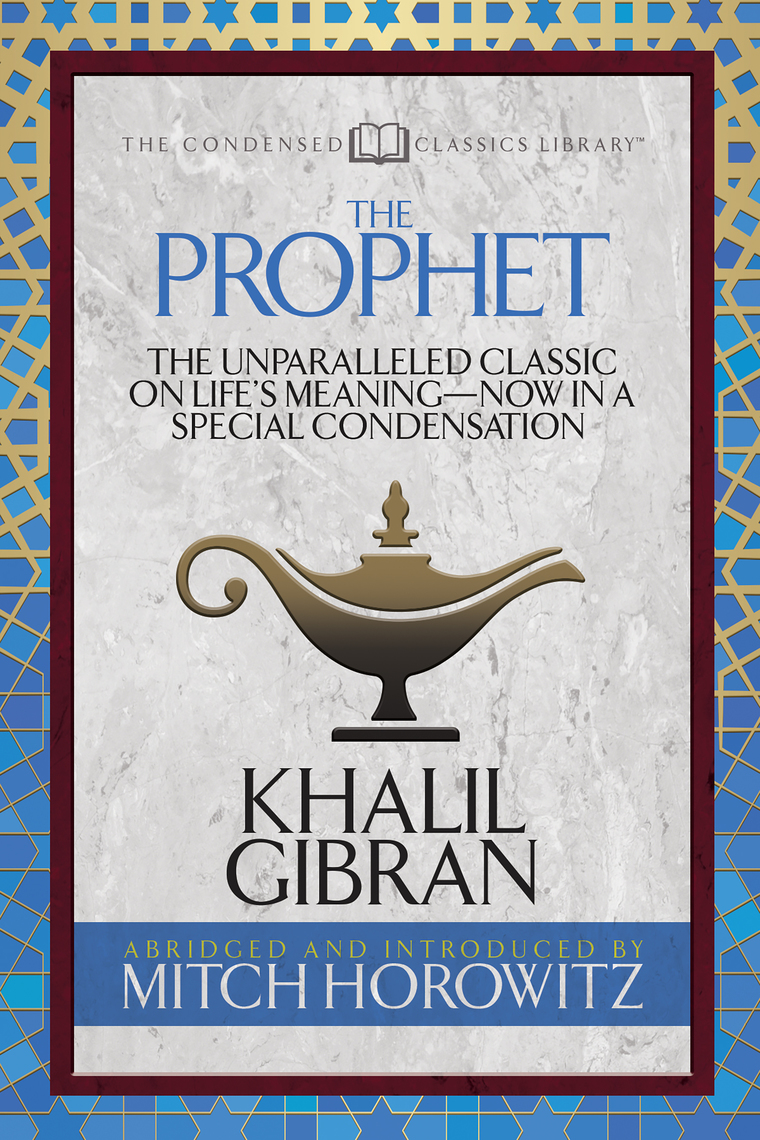 The Prophet (Condensed Classics) by Khalil Gibran, Mitch Horowitz ...