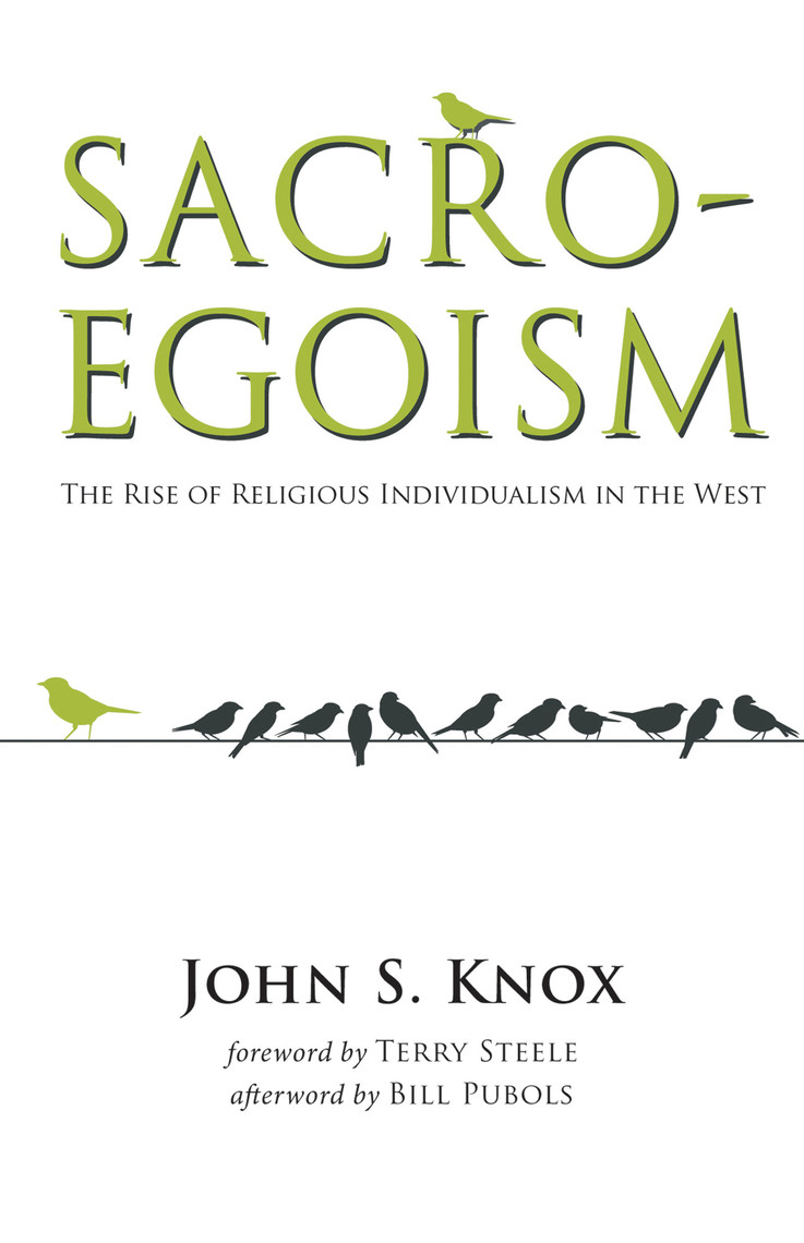 Sacro-Egoism by John S. Knox, Terrance Steele, Bill Pubols (Ebook ...