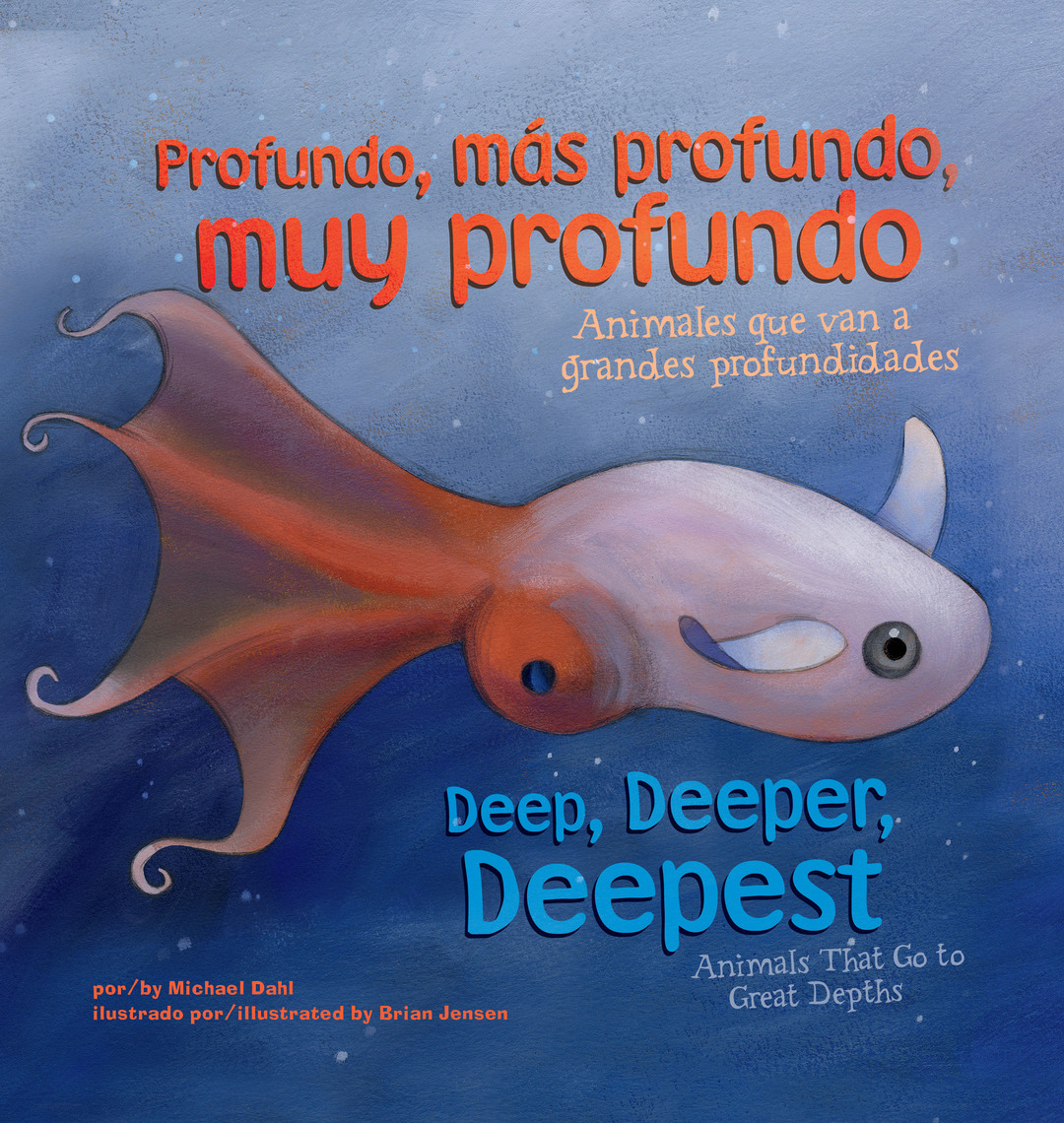 Profundo, más profundo, muy profundo/Deep, Deeper, Deepest by Michael ...
