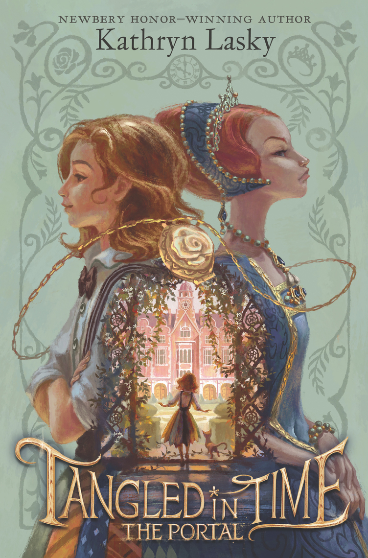 Read Tangled in Time: The Portal Online by Kathryn Lasky | Books