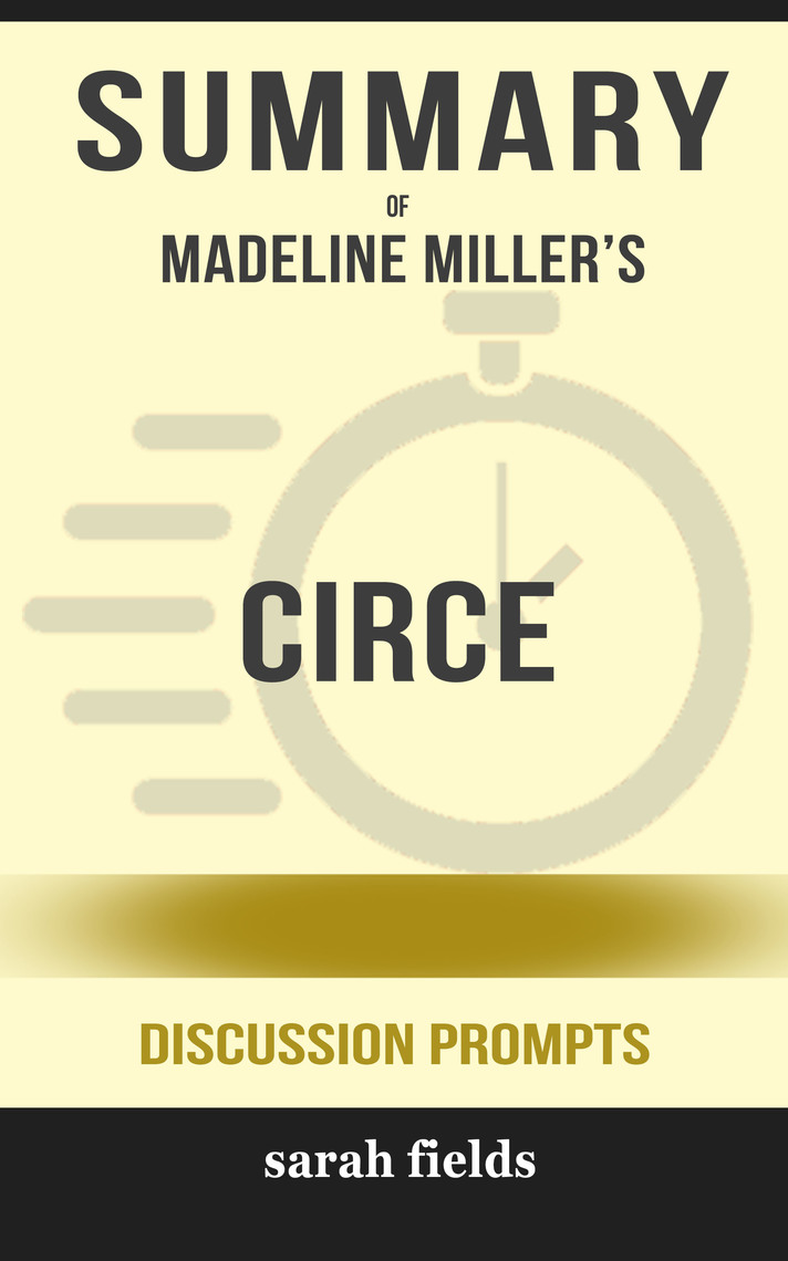 Summary: Madeline Miller's Circe by Sarah Fields - Ebook | Everand