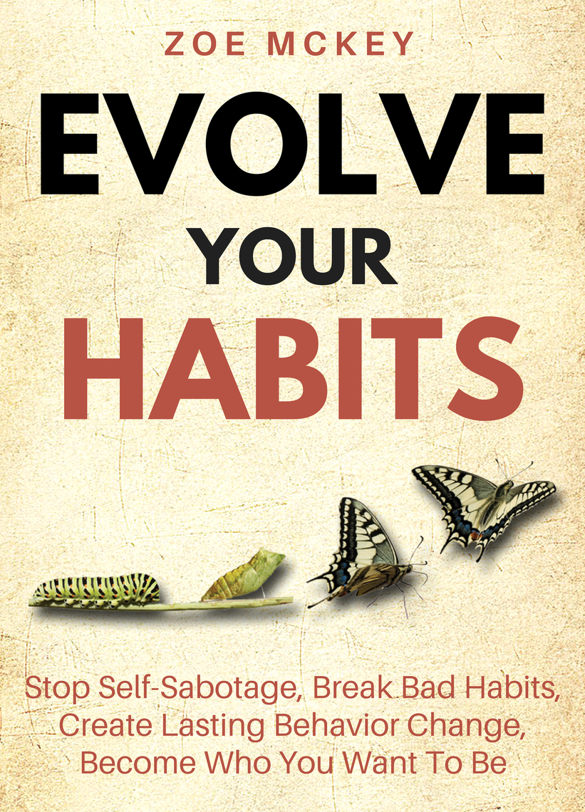 Evolve Your Habits by Zoe McKey (Ebook) - Read free for 30 days