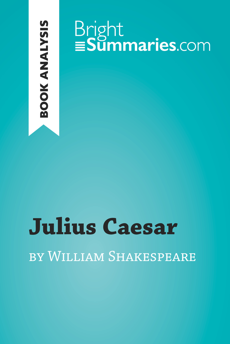 Julius Caesar by William Shakespeare (Book Analysis) by Bright ...