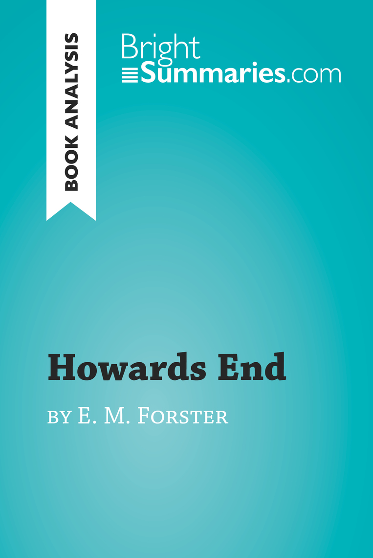 Howards End by E. M. Forster (Book Analysis) by Bright Summaries ...