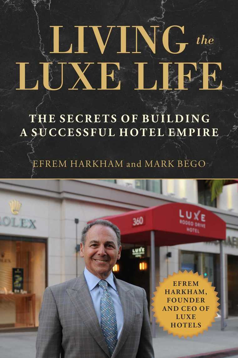 Living the Luxe Life by Mark Bego, Efrem Harkham (Ebook) - Read free ...