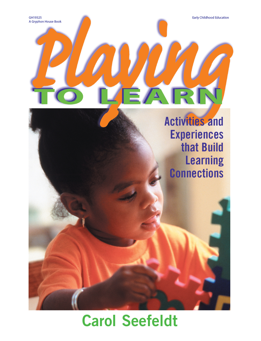Playing to Learn by Carol Seefeldt - Ebook | Everand