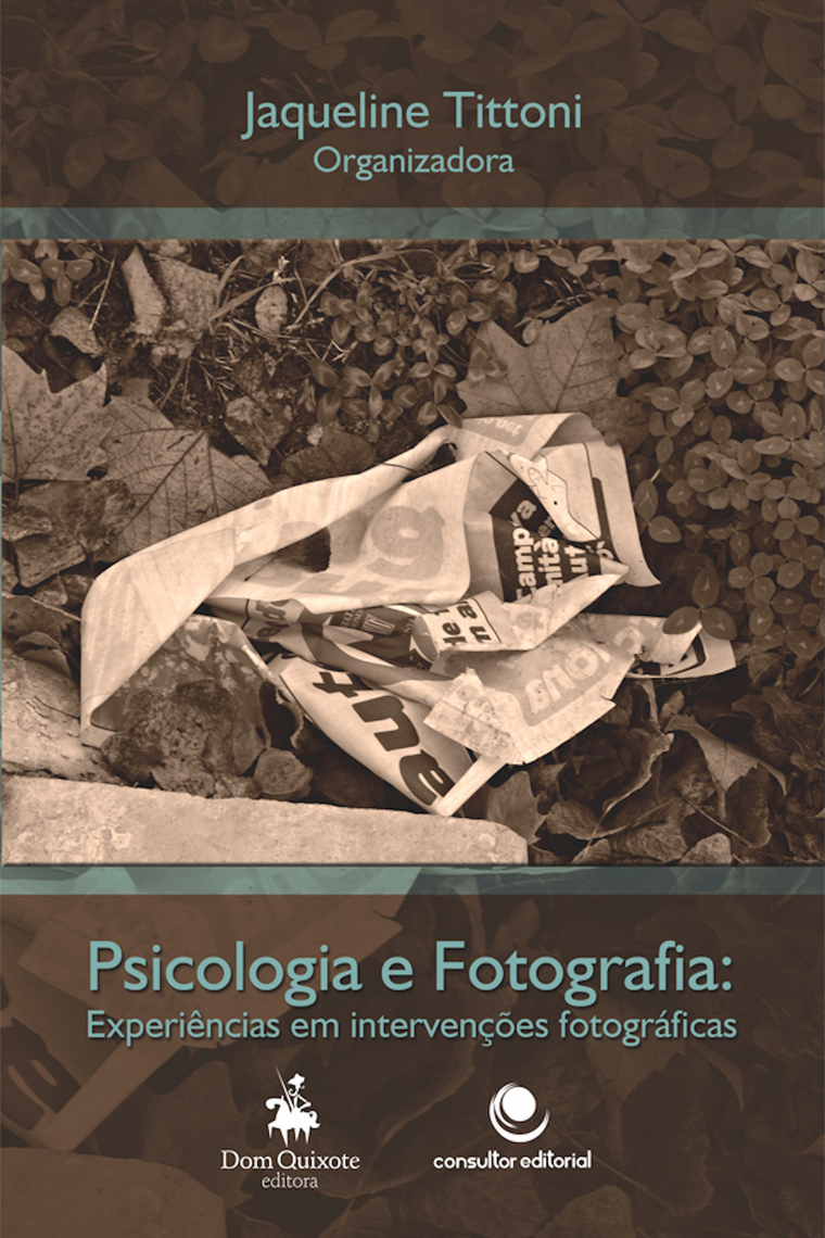 Psicologia e Fotografia Experiências em Intervenções Fotográficas por ...